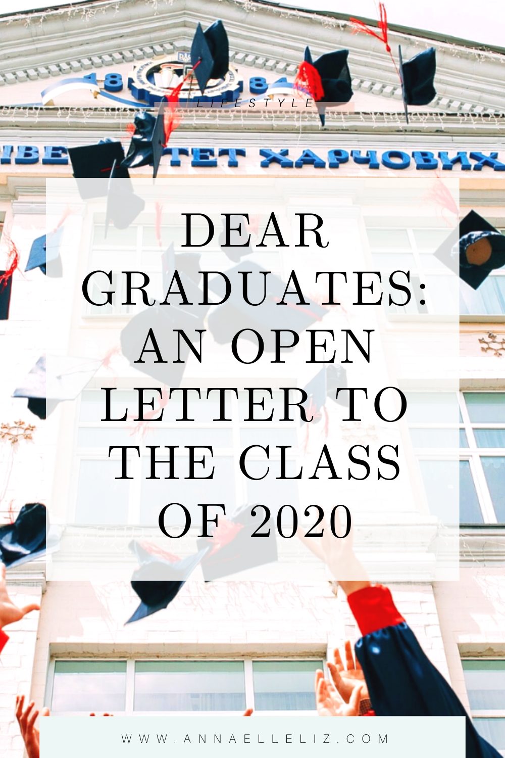 Dear Graduates: An Open Letter to the Class of 2020 | Anna Elle Liz