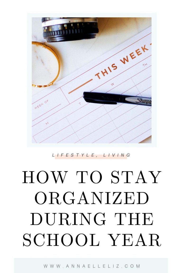 How to Stay Organized During the School Year | Anna Elle Liz