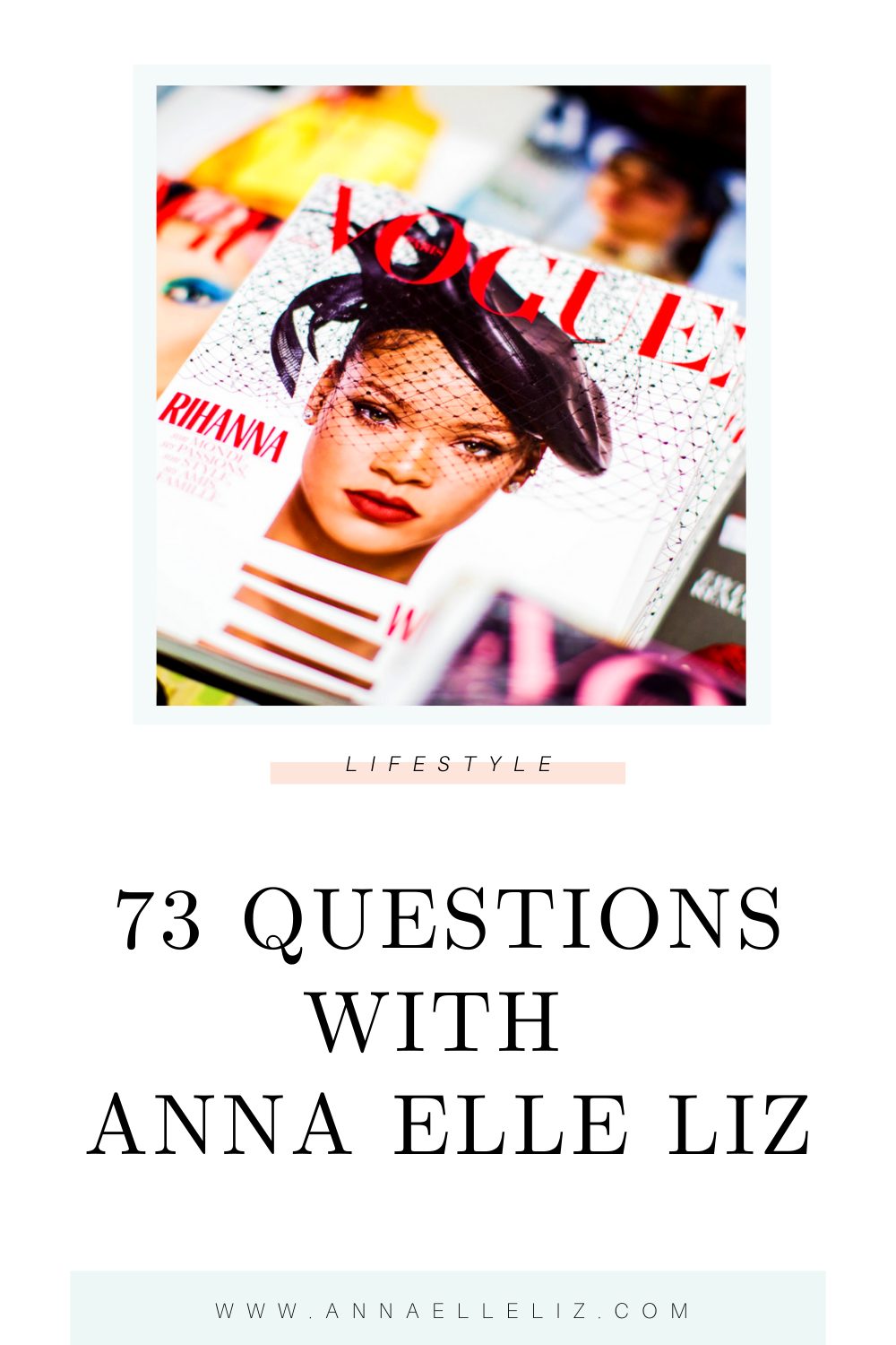 73 Questions with Anna Elle Liz | Anna Elle Liz