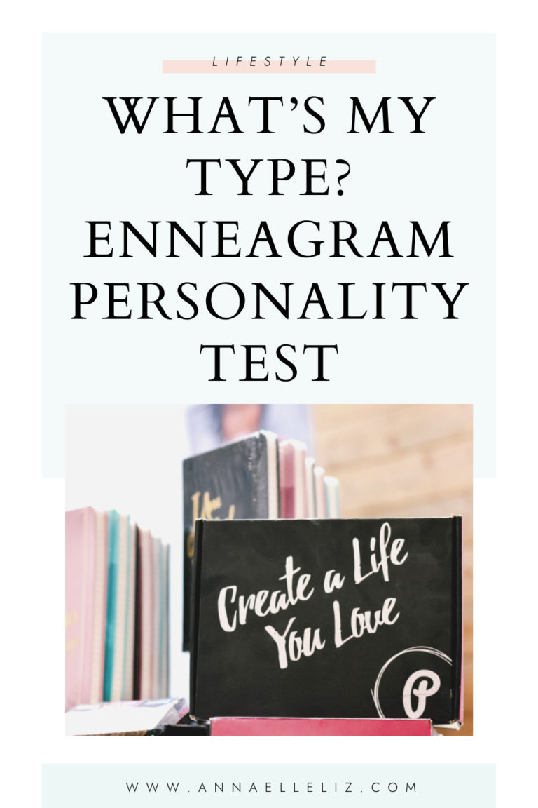 What’s my Type? Enneagram Personality Test | Anna Elle Liz